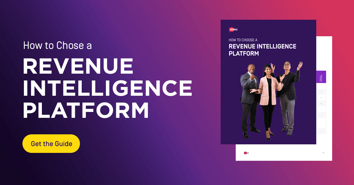 How to Choose a Revenue Intelligence Platform - Gong How to Choose a Revenue Intelligence Platform - Gong